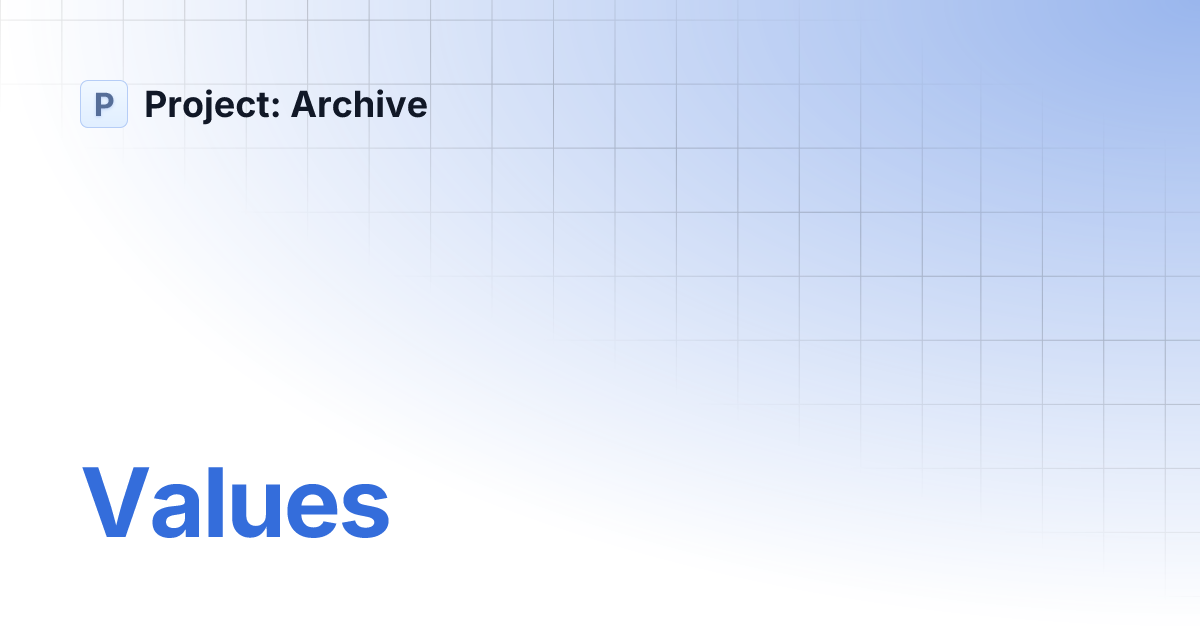 Values | Project: Archive