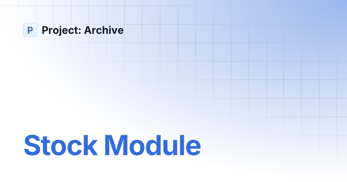 Stock Module | Project: Archive